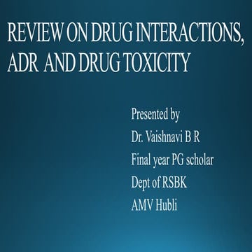 REVIEW ON DRUG INTERACTIONS, ADR AND DRUG TOXICITY.pptx
