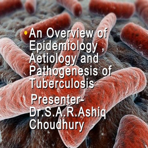 Review on microbiology and pathophysiology of tuberculosis | PPT