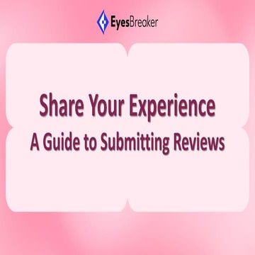 Share Your Experience: A Guide to Submitting Reviews | PDF