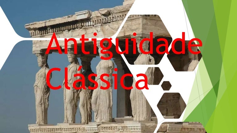 Antiguidade Clássica - História