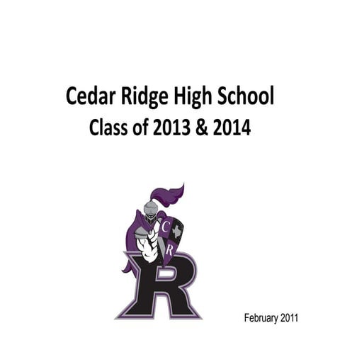 Revised class of 2013 & 2014 cedar ridge high school orientation | PDF
