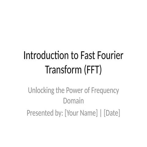 Revised_FFT_Introduction_and_Applications.pptx