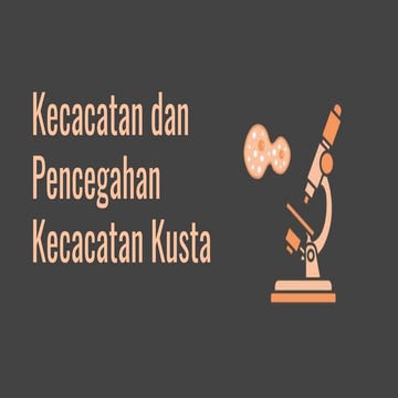 REVISI 2 KECACATAN DAN PENCEGAHAN KUSTA | PPTX