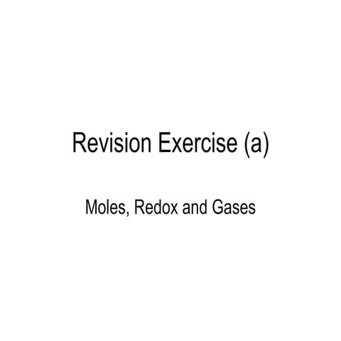 Answers to Revision Exercise (a) on Moles, Redox and Gases | PPT