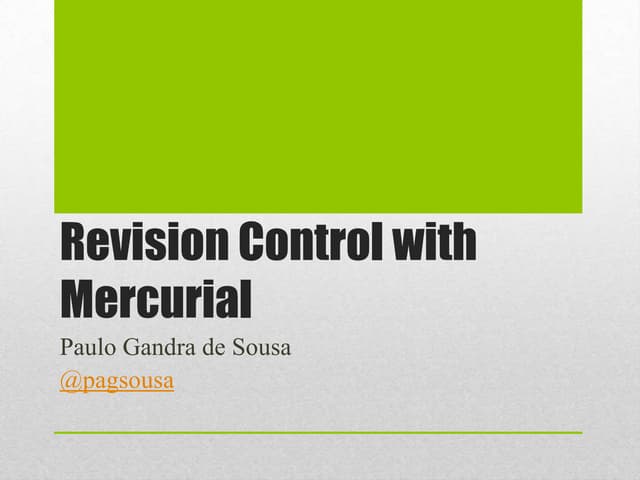 Revision control with Mercurial | PPTX | Operating Systems | Computer ... Revision control with Mercurial | PPTX | Operating Systems | Computer ...