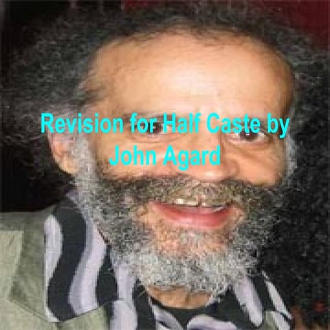 Revision for half caste by john agard marcus linfoot | PPT