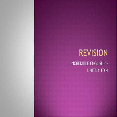Revision units 1 to 4 6 th grade | PPTX