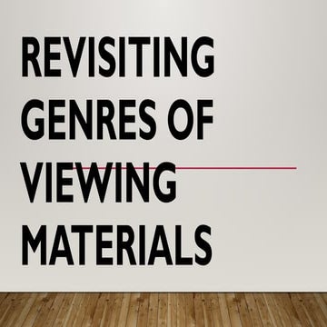 Revisiting Genres of Viewing Materials.pptx