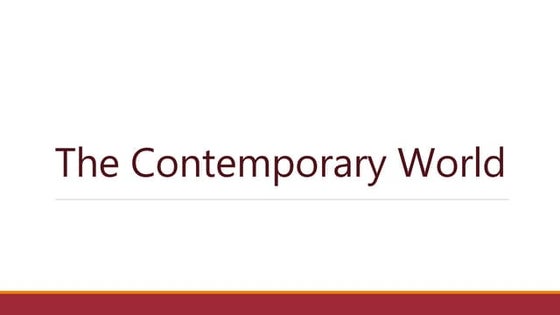 The Contemporary World - CHAPTER 1.pptx