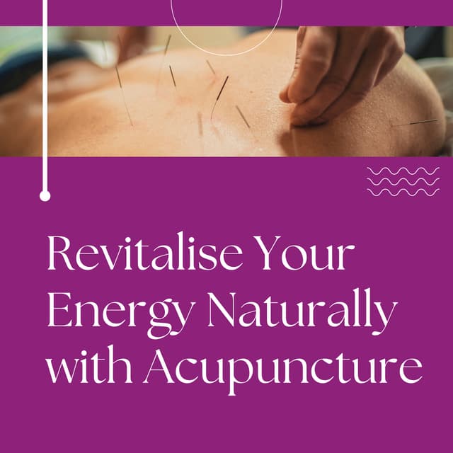 Revitalise Your Energy Naturally with Acupuncture.pdf