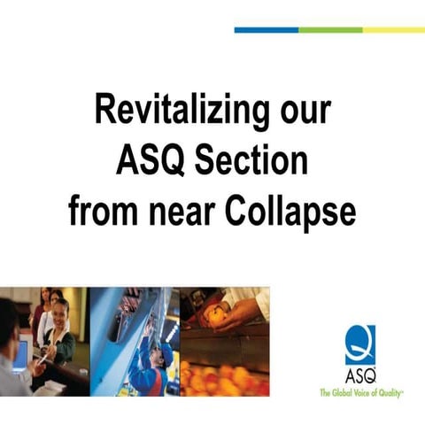 Revitalizing our ASQ Section from Near Collapse | PPTX