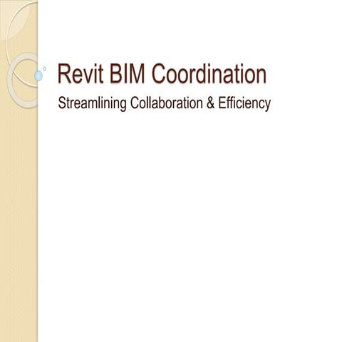 Revit BIM Coordination: Streamlining Collaboration & Efficiency | PPTX