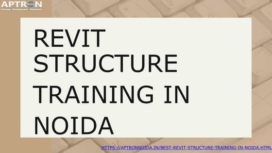 Explore the insight of revit structure training course | PPT