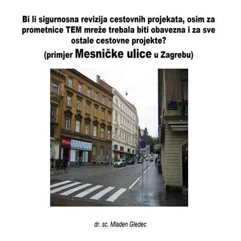 Sigurnosna revizija cestovnih projekata - primjer Mesničke ulice u ...