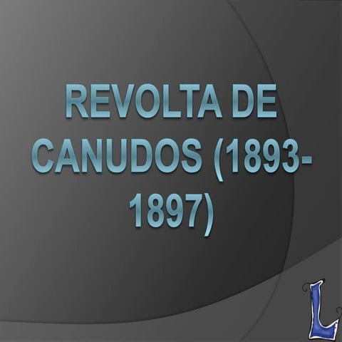 Revolta de canudos (1893 1897) | PPTX