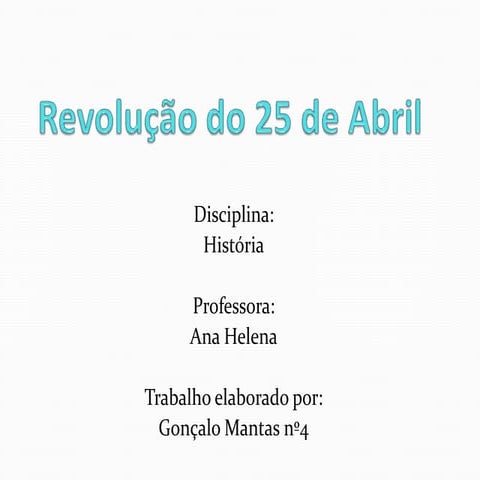 O Dia 25 de Abril de 1974 | PPT