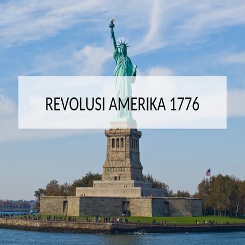 SEJARAH DARI REVOLUSI AMERIKA 4 JULI 776.ppt