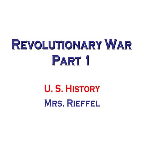 Revolutionary War Part 1 | PPT