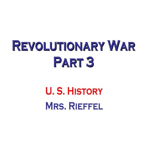Revolutionary War Part 3 | PPT