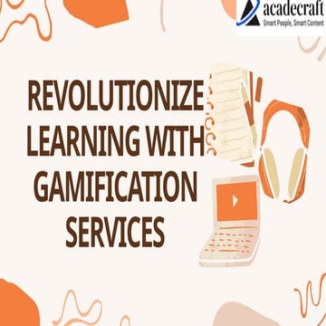 Revolutionize Learning with Gamification Services.pptx