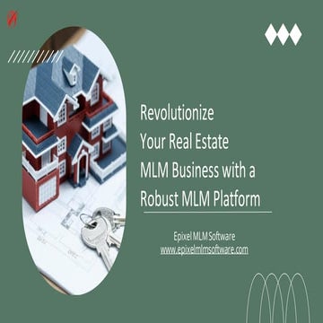 Revolutionize Your Real Estate MLM Business with a Robust MLM Platform | PPT
