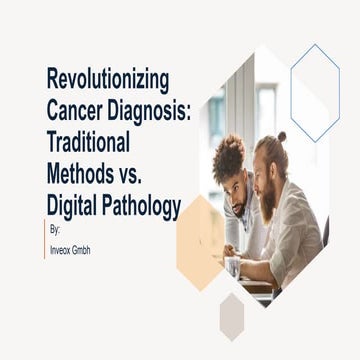 Revolutionizing Cancer Diagnosis: Traditional Methods vs. Digital ...