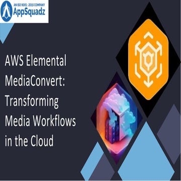AWS Elemental Media Convert-Transforming Media Workflows In The Cloud | PPT