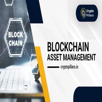 Revolutionizing Asset Management with Blockchain Technology | PDF