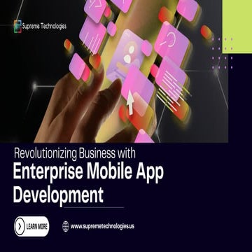 Revolutionizing Business with Enterprise Mobile App Development | PDF