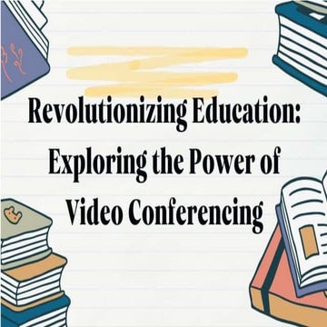 Revolutionizing Education: Exploring the Power of Video Conferencing ...