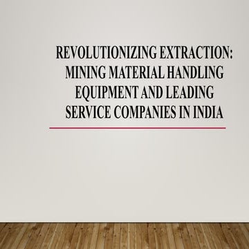 Revolutionizing Extraction: Mining Material Handling Equipment and ...