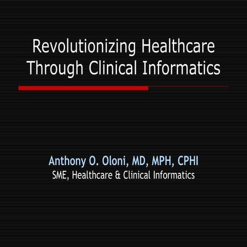 Revolutionizing Healthcare Through Clinical Informatics | PPT