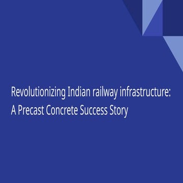 Revolutionizing Indian railway infrastructure_ A Precast Concrete ...
