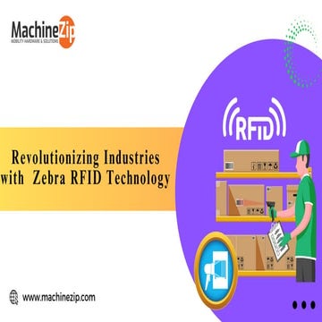 Revolutionizing Industries with MachineZip's Zebra RFID Technology.pdf