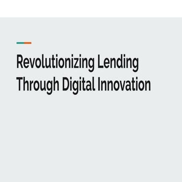 Revolutionizing Lending Through Digital Innovation | PDF