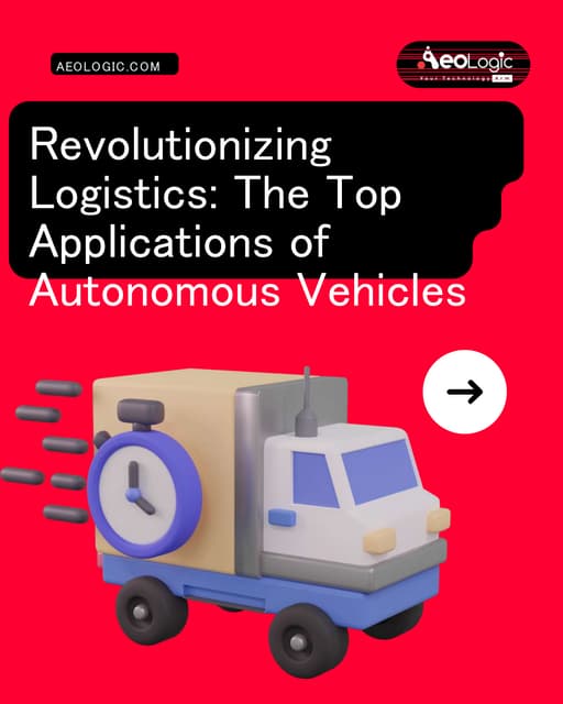 Autonomous Vehicles in Logistics: The Future of Fleet Management | PPTX