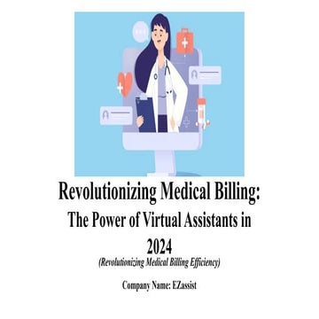 Revolutionizing Medical Billing - The Power of Virtual Assistants in 2024 | PPT