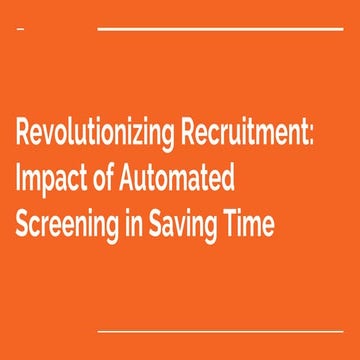 How Automated Screening Can Save You Hours | PPT