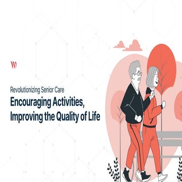 Revolutionizing Senior Care: Improving Quality of Life | PDF