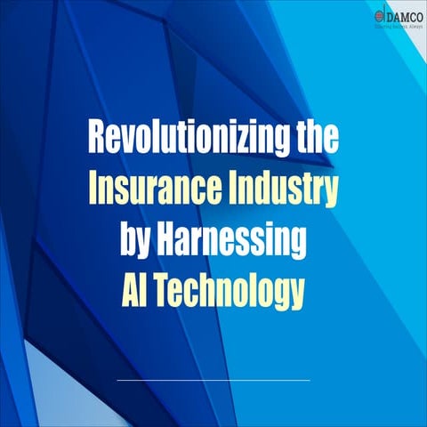 Revolutionizing the Insurance Industry by Harnessing AI Technology.pdf