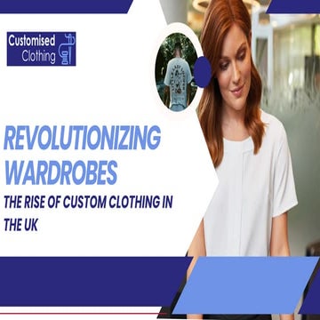 Custom Printed Clothing: Trends and Opportunities in the UK | PDF
