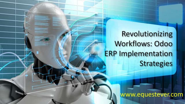 Revolutionizing Workflows Odoo Erp Implementation Strategiespptx