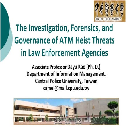 Dr. Da-Yu Kao - The Investigation, Forensics, and Governance of ATM ...