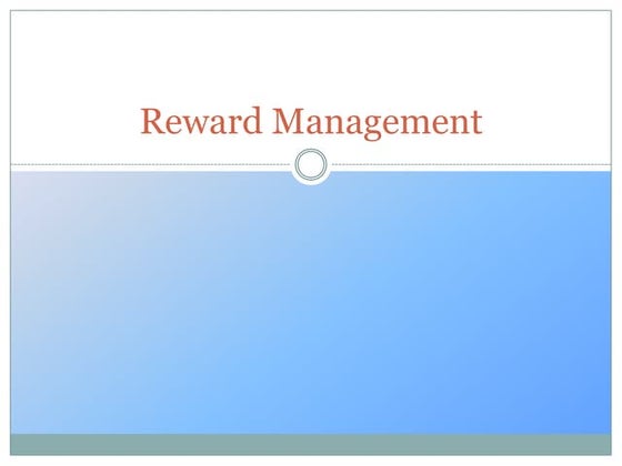 Rewards And Recognition | PPT | Human Resources | Business