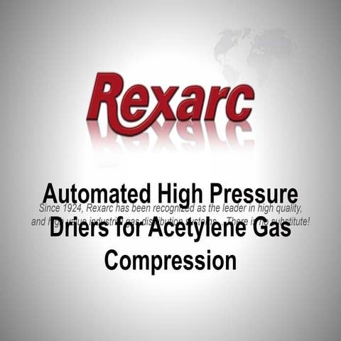 Rexarc - Automated High Pressure Driers for Acetylene Gas Compression ...