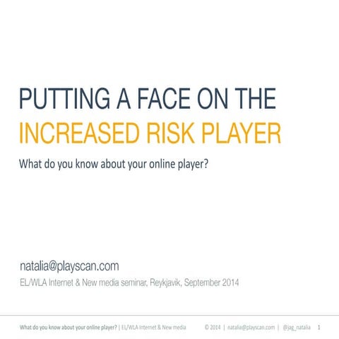 Putting a face on the increased risk player | PPT