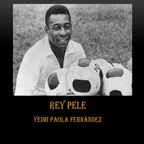 Rey pele | PPTX