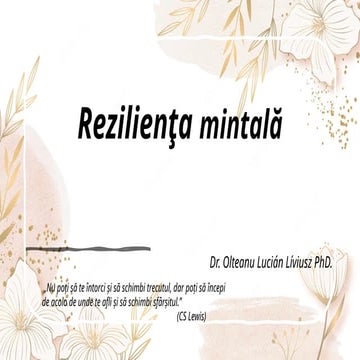 Rezilienta mintală - Dr. Olteanu Lucián Liviusz.pptx