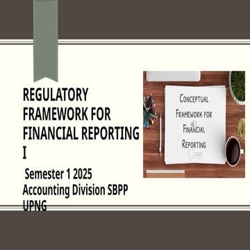 regulatory framework for accounting Users & Their Needs. | PPTX