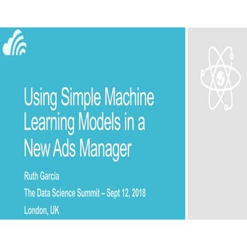 Using Simple Machine Learning Models in a New Ads Manager | PPT